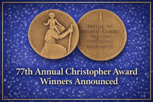 77th Annual Christopher Award Winners Celebrate Community, Courage, and ...